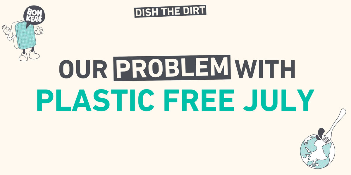 OUR THOUGHTS ON PLASTIC FREE JULY – Homethings